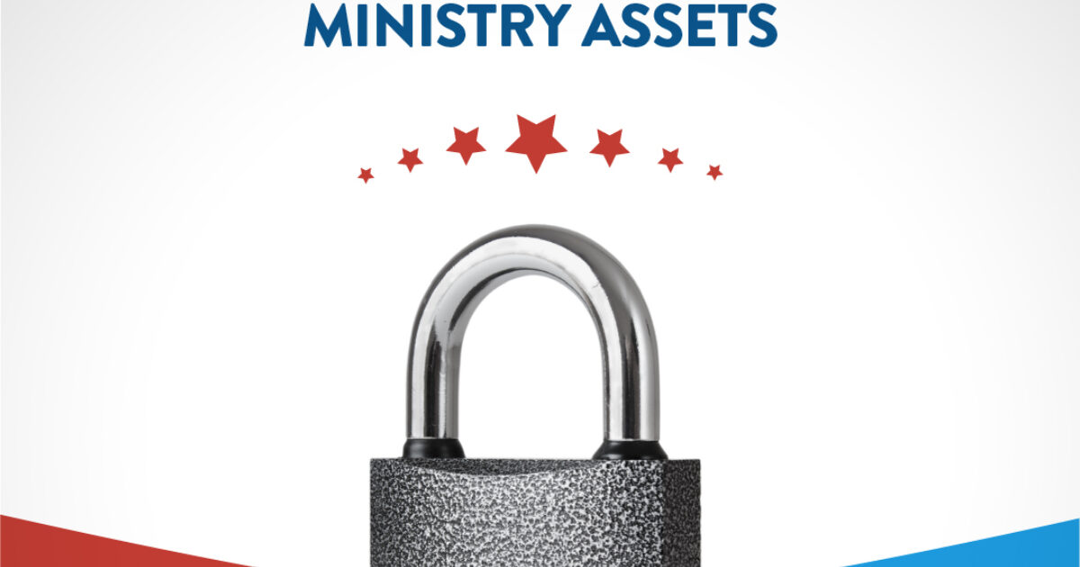 Protecting Ministry Assets | National Center for Life and Liberty