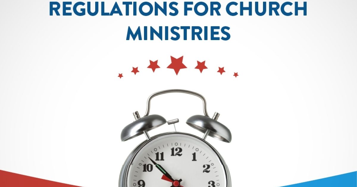 Understanding New Labor Regulations for Church Ministries | National ...